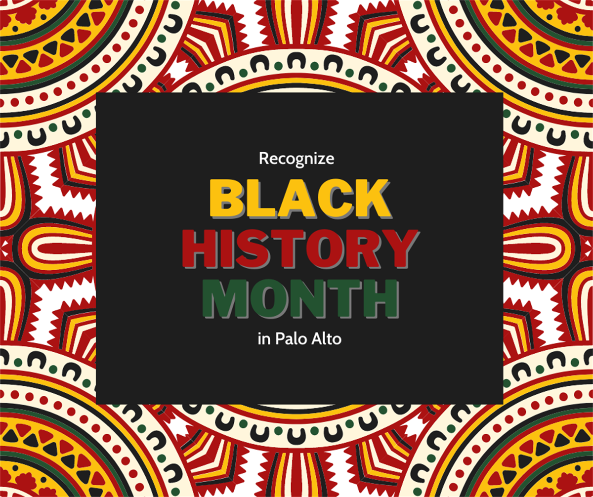 Recognize Black History Month in Palo Alto – City of Palo Alto, CA