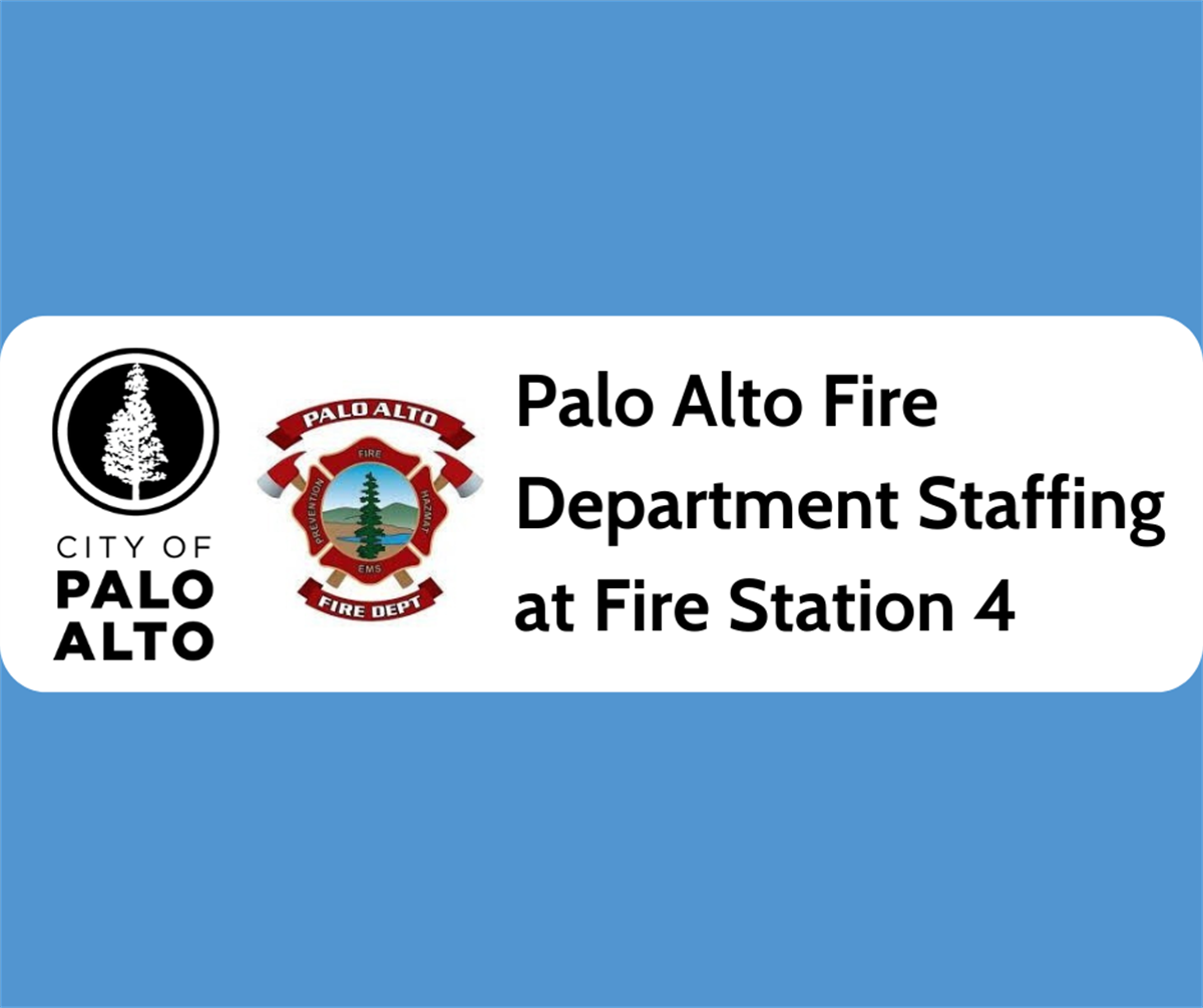 Palo Alto Fire Department Staffing at Fire Station 4 Community Update ...
