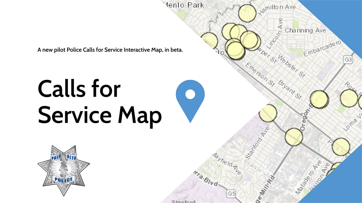Police Calls for Service Interactive Map – City of Palo Alto, CA